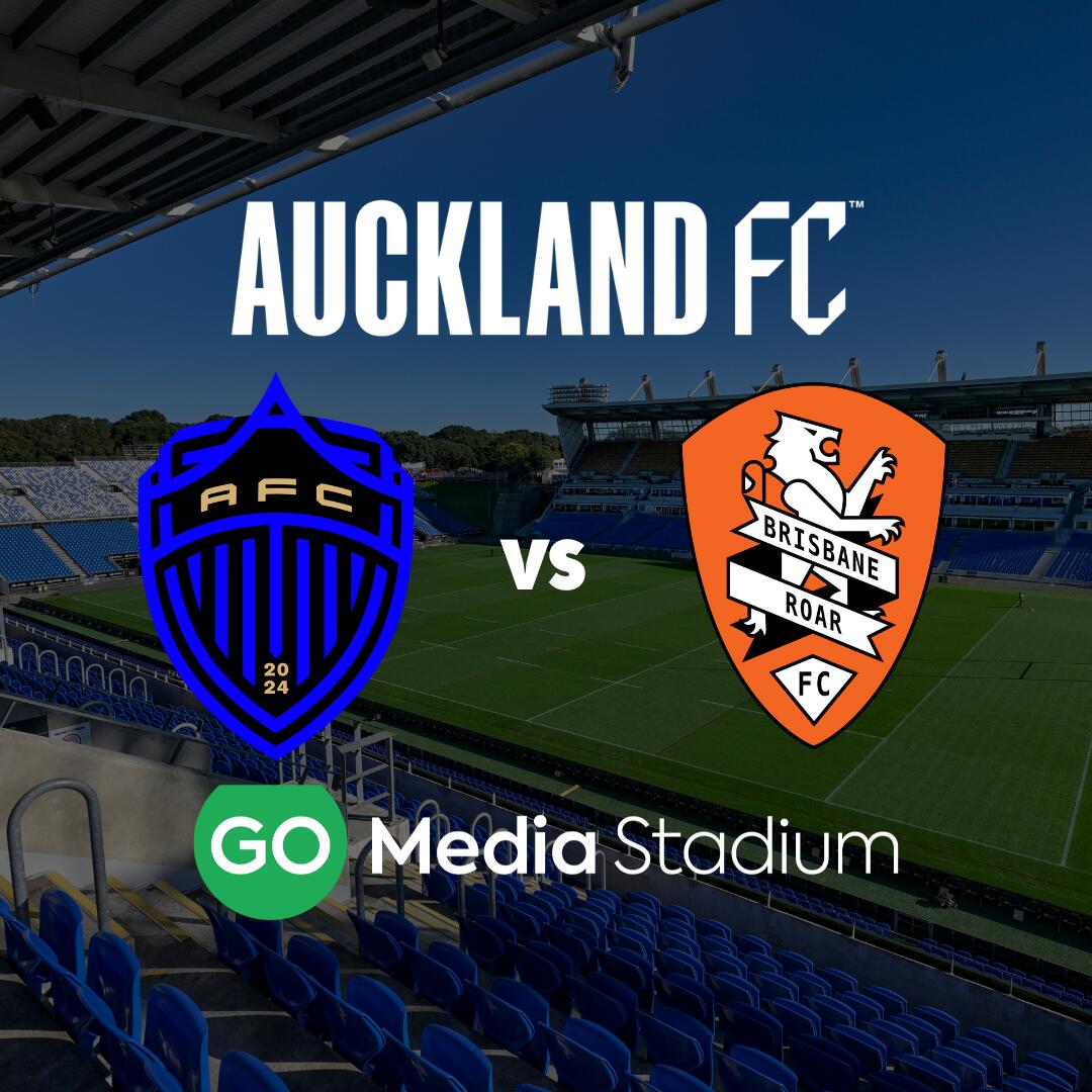 Auckland FC's First Home Game - AFC vs. Brisbane Roar